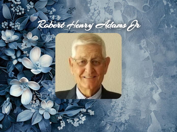Robert Henry Adams Jr | Obituary
