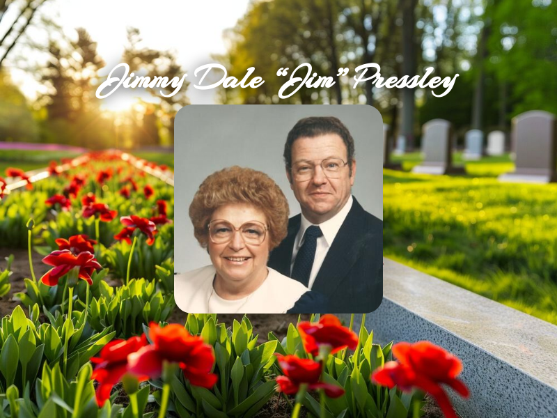 Jimmy Dale "Jim" Pressley | Obituary